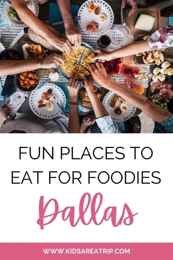 Fun Places to Eat in Dallas for Foodies – Kids Are A Trip